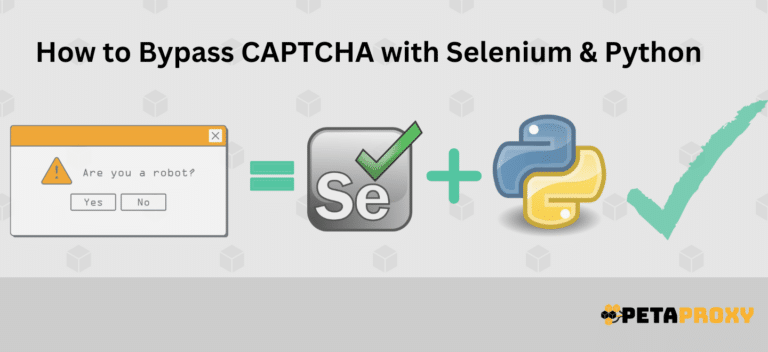 How to Effortlessly Bypass CAPTCHAs with Selenium and Python